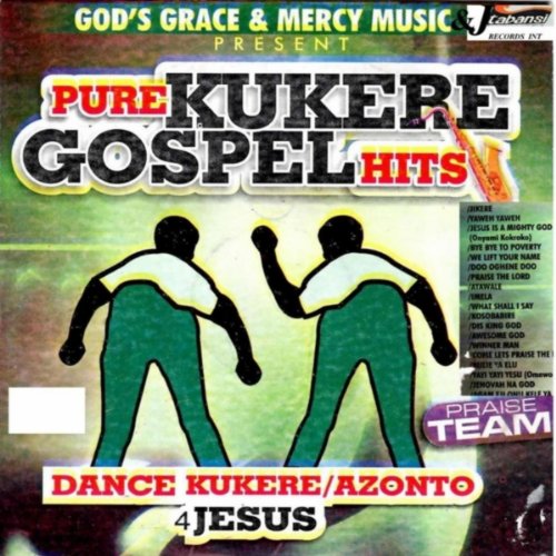 Amazon.com: Pure Kukere Gospel Hits : Dance Azonto & Kukere 4 Jesus ...