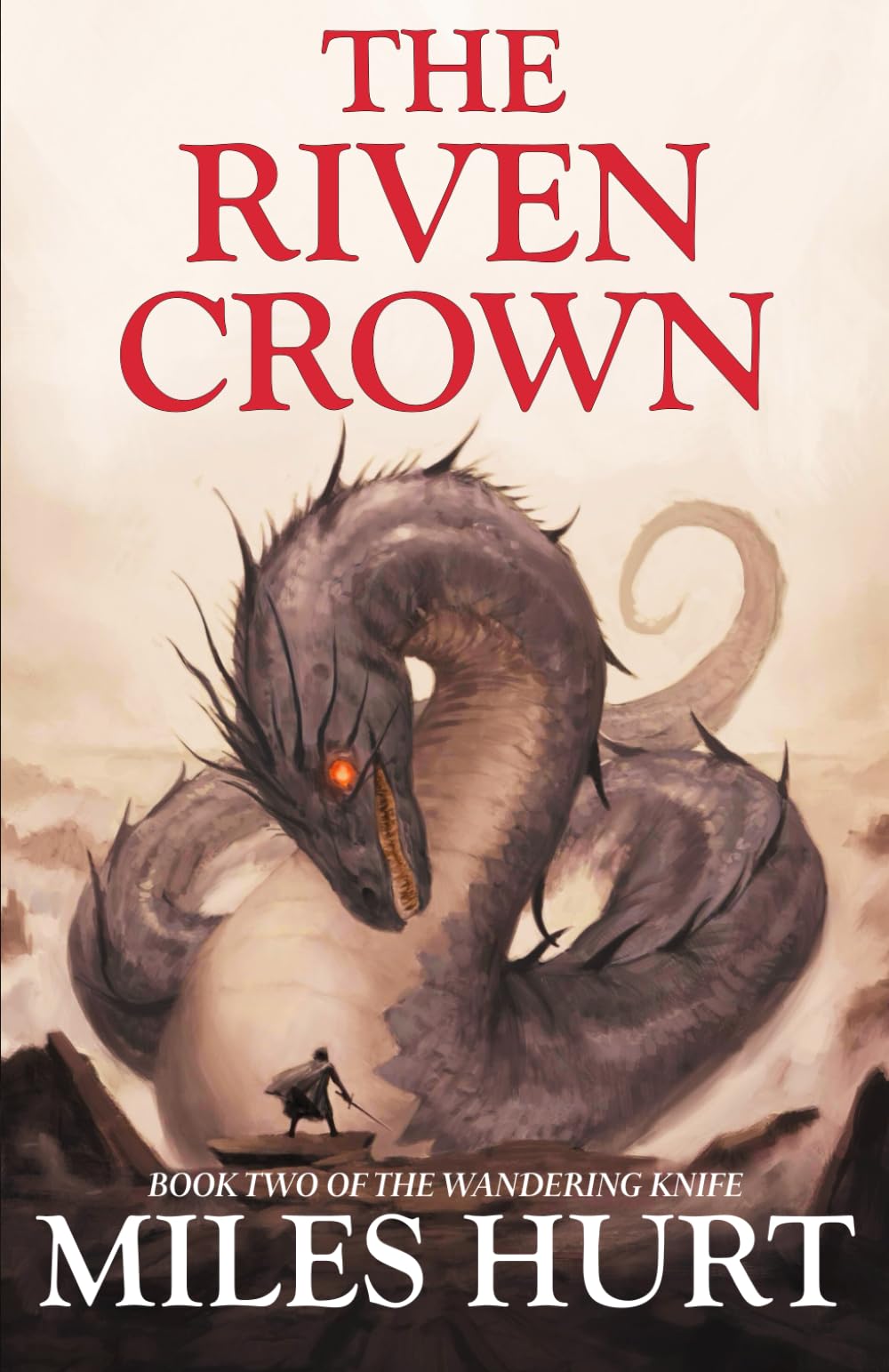 The Riven Crown (The Wandering Knife): Hurt, Miles: 9780648041962: Amazon.com: Books