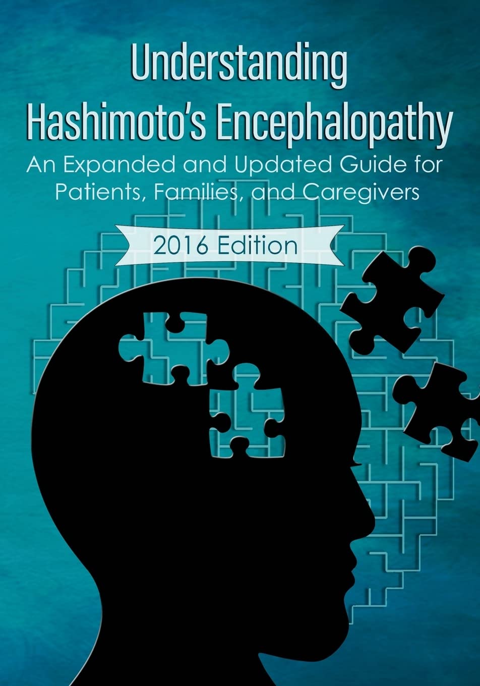 Understanding Hashimoto's Encephalopathy 2016 Edition: An Expanded and ...
