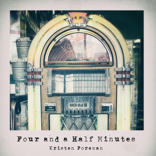 Amazon.com: Four and a Half Minutes : Kristen Foreman: Digital Music