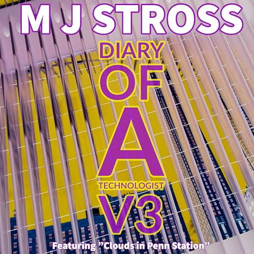 Amazon.co.jp: Diary Of A Technologist, Vol. 3 : Mj Stross: Digital Music