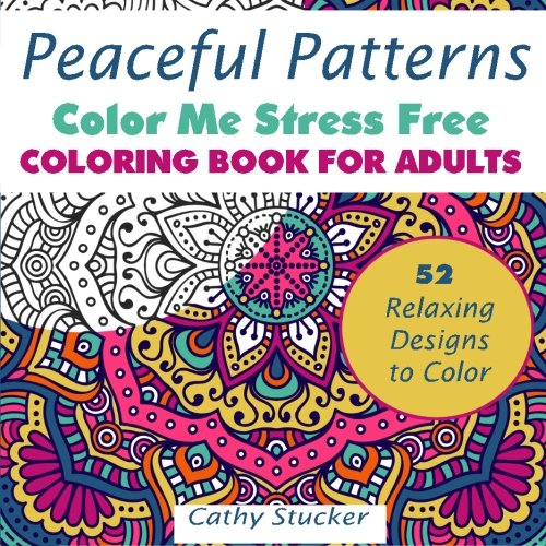 Amazon.com: Peaceful Patterns - Coloring Book for Adults (Color Me ...