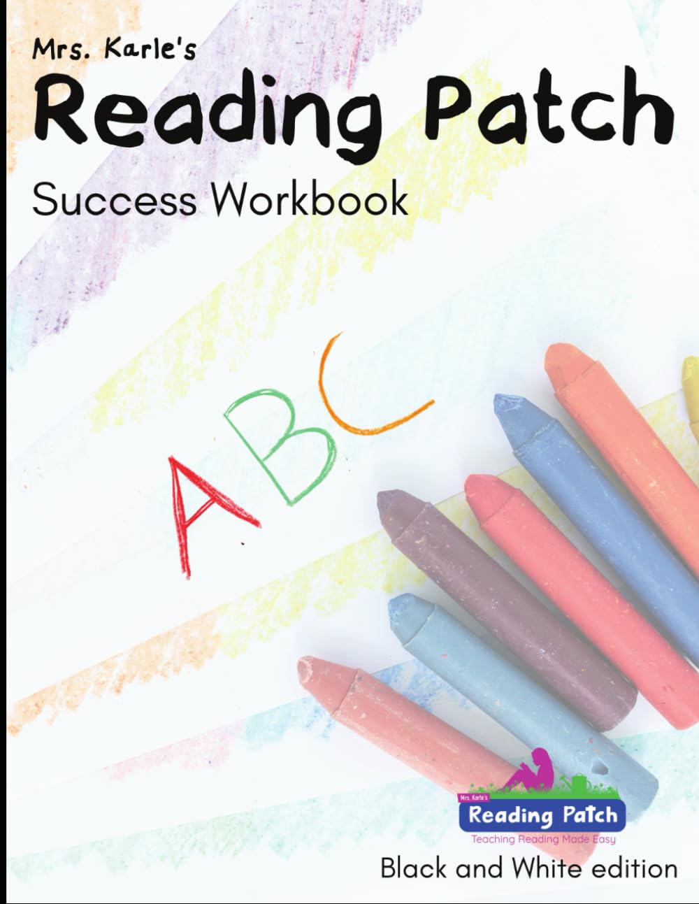 Reading Patch Success Workbook: Black and White Edition: Karle, Madreen ...
