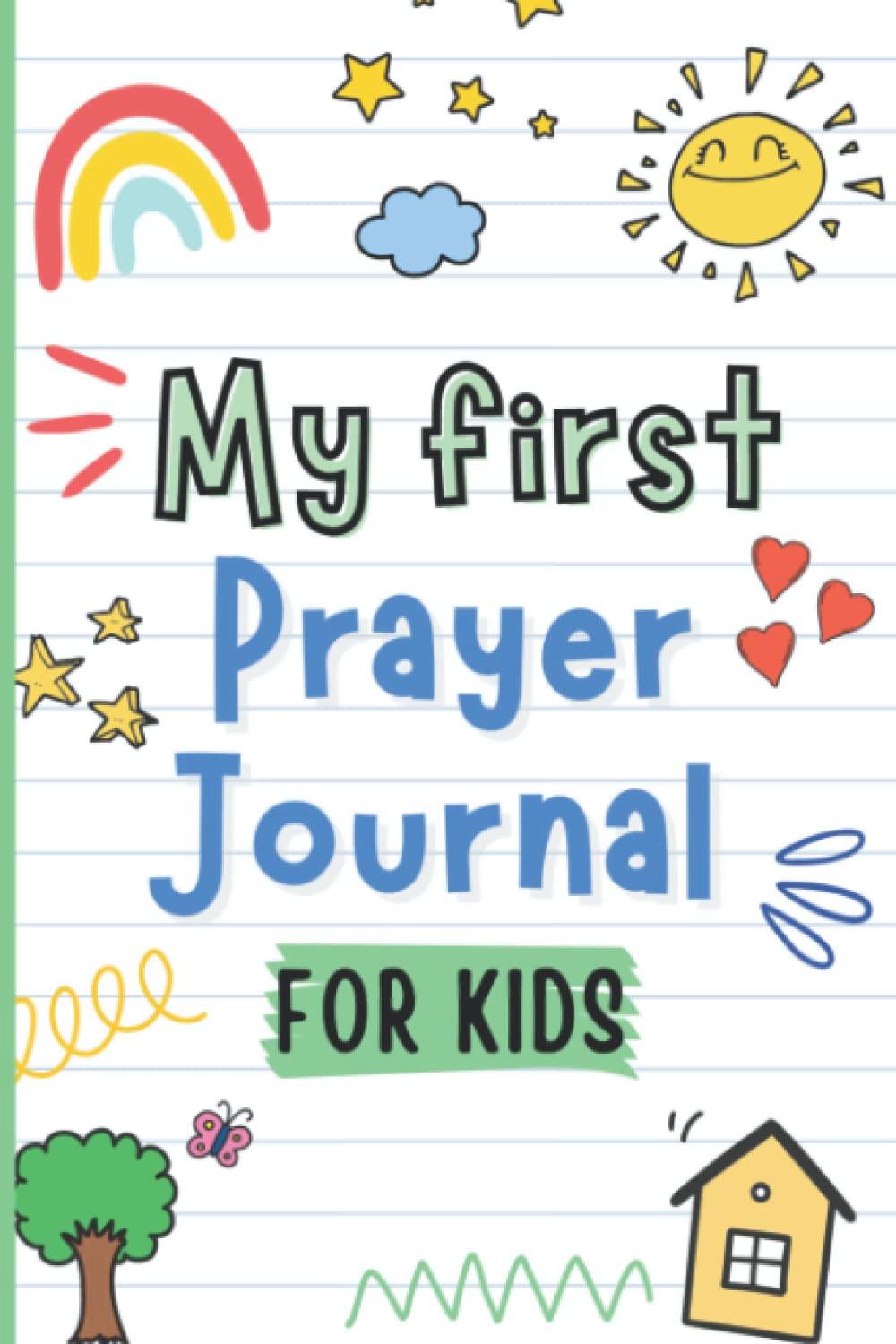 My First Prayer Journal For Kids: A Journal To Pray, Praise and Give ...