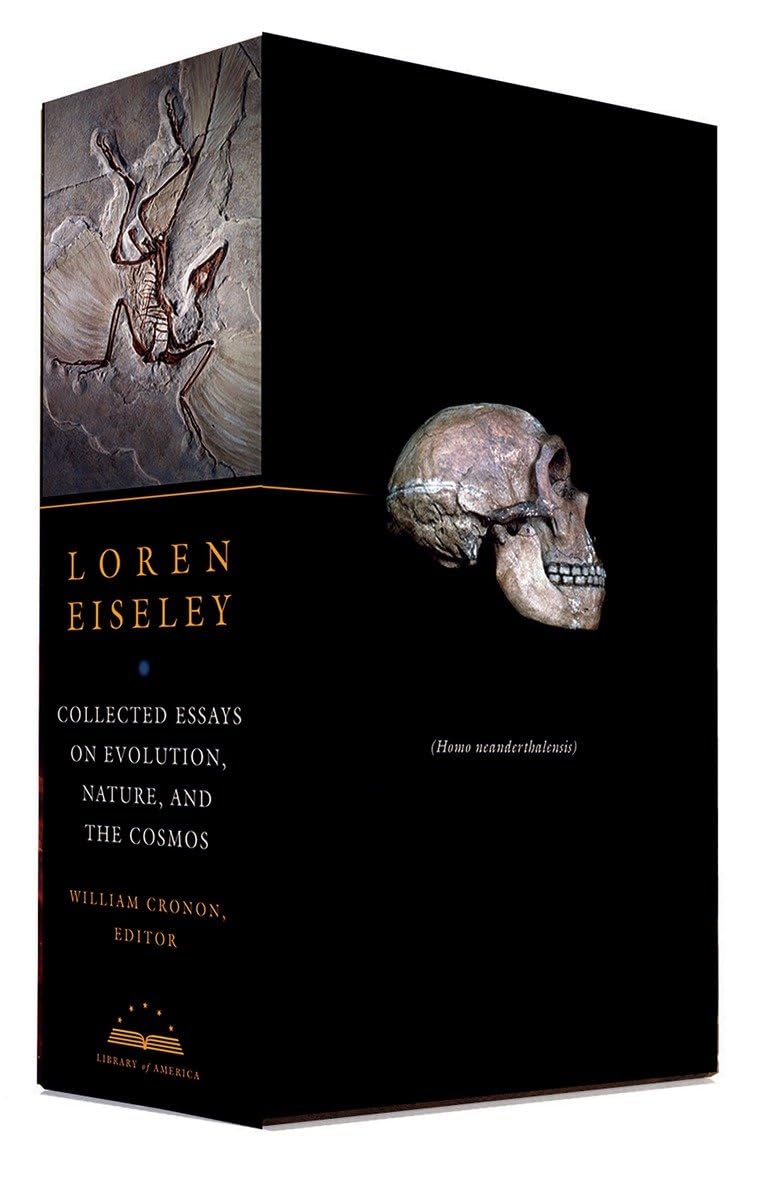 Loren Eiseley: Collected Essays on Evolution, Nature, and the Cosmos: A ...