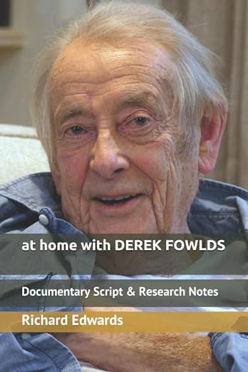 At Home with Derek Fowlds: Documentary Script & Research Notes: Amazon ...