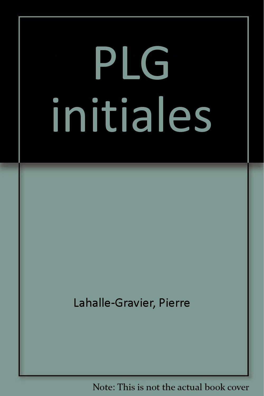 Amazon.com: PLG initiales (French Edition): 9782864803744: Lahalle ...