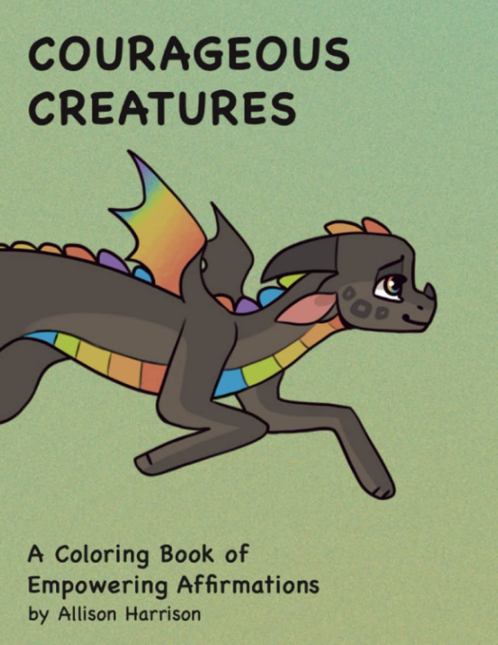 Courageous Creatures: A Coloring Book of Empowering Affirmations ...