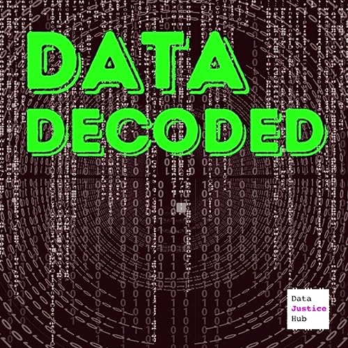 Data Decoded : Data Justice Hub: Amazon.in: Audible Books & Originals