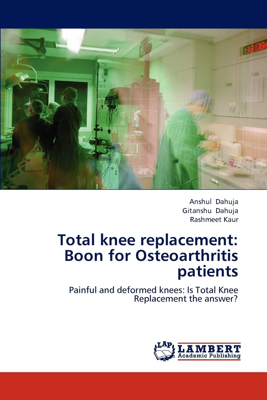 Buy Total knee replacement: Boon for Osteo patients: Painful and ...