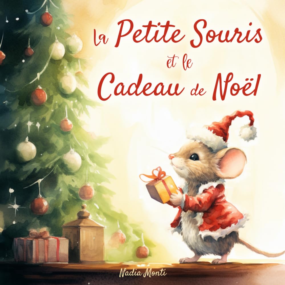 La petite souris et le cadeau de Noël: Histoire de Noël pour les ...
