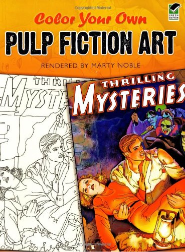Color Your Own Pulp Fiction Art (Dover Art Coloring Book): Marty Noble ...