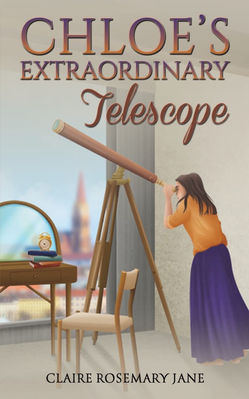 Amazon.com: Chloe's Extraordinary Telescope: 9781398476851: Jane ...