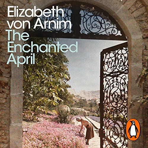 Amazon.com: The Enchanted April (Audible Audio Edition): Elizabeth von ...