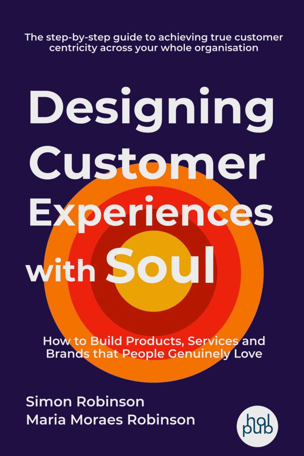 Amazon.com: Designing Customer Experiences with Soul: How to Build ...