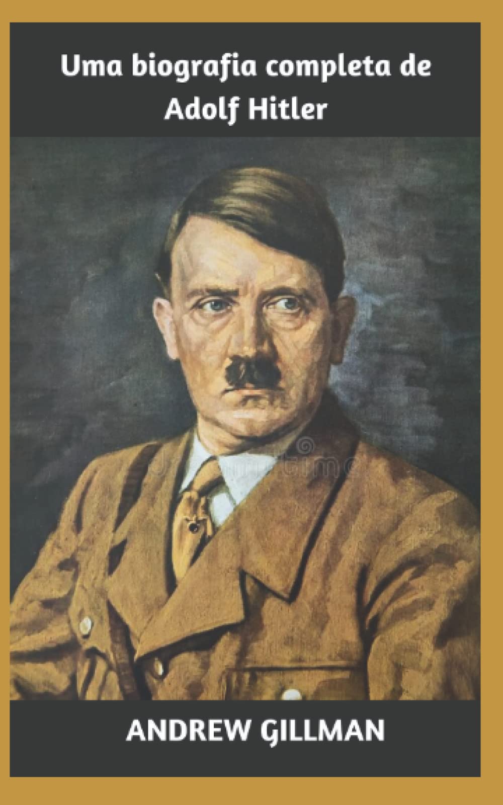 Uma Biografia Completa De Adolf Hitler Memorias E Biografia De ...