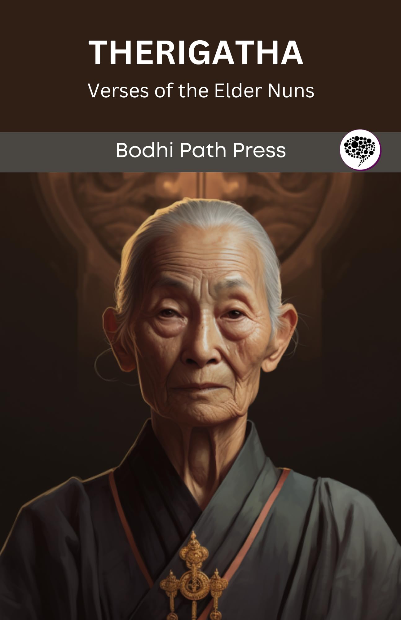 Therigatha (From Sutta Pitaka): Verses of the Elder Nuns (From Bodhi ...