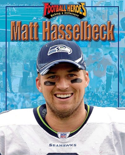 Matt Hasselbeck (Football Heroes Making a Difference): Sandler, Michael ...