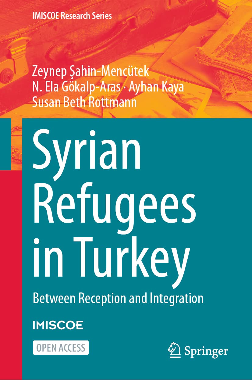 Amazon.com: Syrian Refugees in Turkey: Between Reception and Integration (IMISCOE Research ...