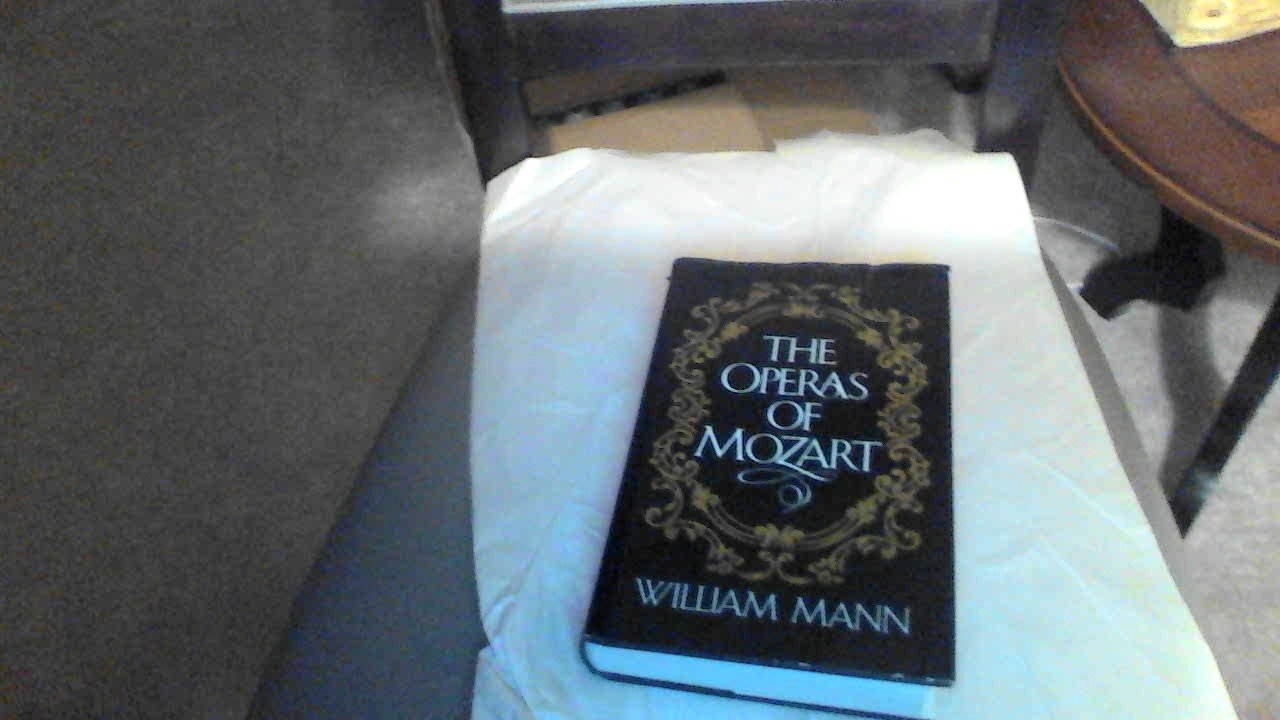 The operas of Mozart: MANN, William: 9780195198911: Amazon.com: Books