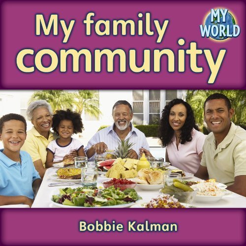 My Family Community (Bobbie Kalman's Leveled Readers: My World: G ...