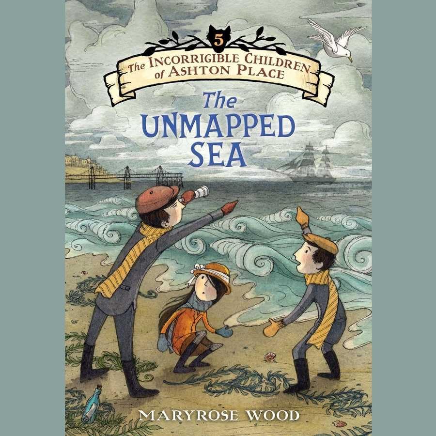 The Unmapped Sea (Incorrigible Children of Ashton Place Series, Book 5 ...