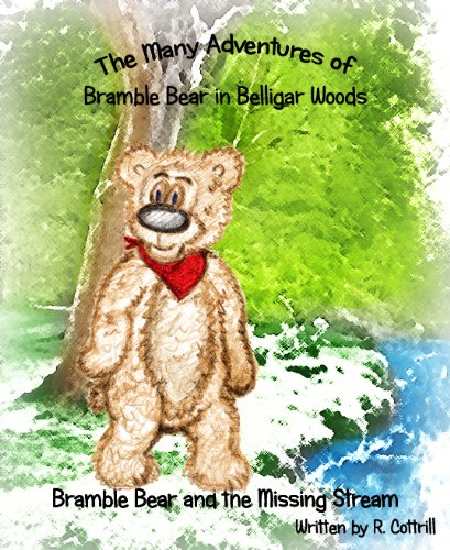 Bramble Bear and The Missing Stream (The Many Adventures of Bramble ...