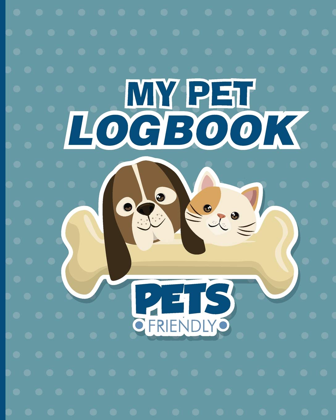 My Pet LogBook Pets friendly: Pet Log Book Veterinary Notebook to keep ...