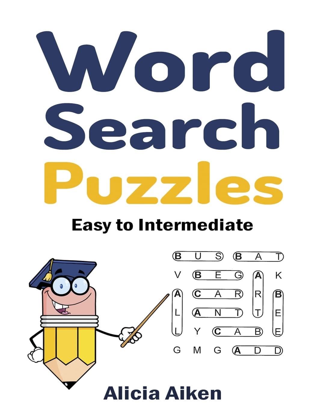 Word Search Puzzles: Easy to Intermediate: Aiken, Alicia: 9781517639464 ...