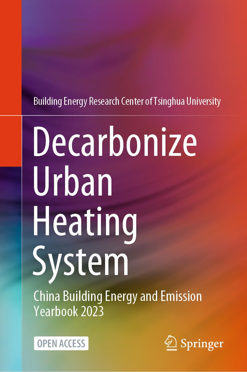 Decarbonize Urban Heating System: China Building Energy and Emission ...