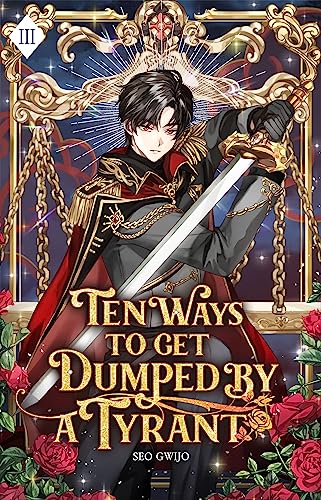 Ten Ways to Get Dumped by a Tyrant: Volume III (Light Novel) (English Edition) eBook : Seo ...
