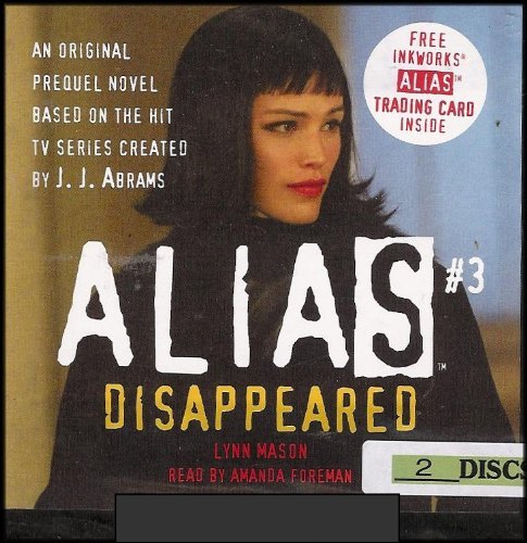 Alias #3: Disappeared: Mason, Lynn, Foreman, Amanda: 9780807210420 ...