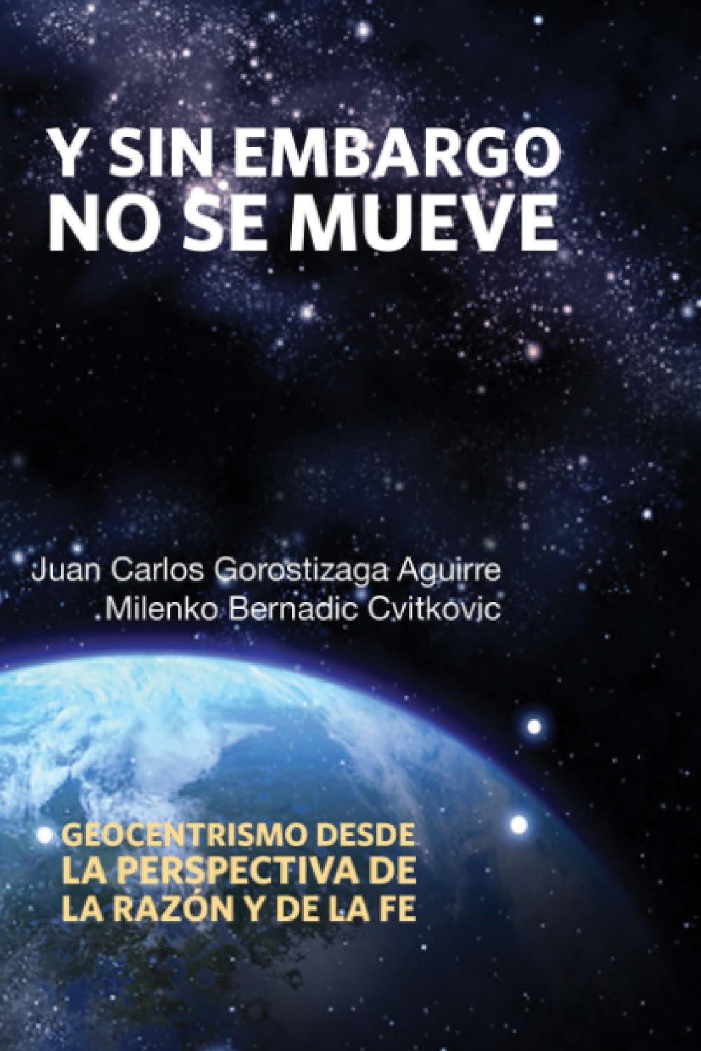 Y sin embargo no se mueve (Spanish Edition): Bernadic Cvitkovic ...
