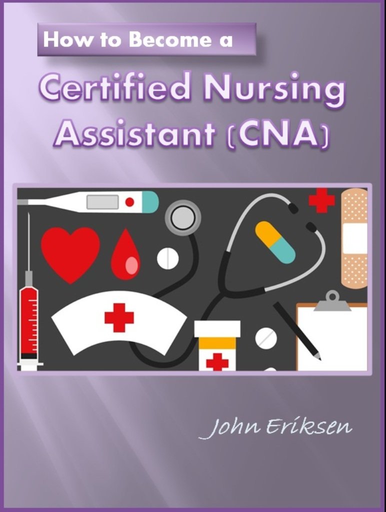 Amazon.com: How to Become a Certified Nursing Assistant (CNA) eBook ...