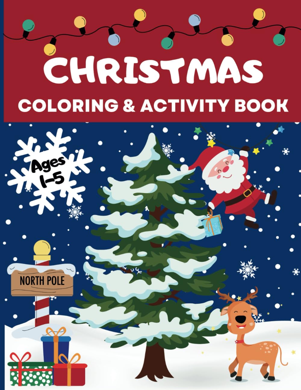 Christmas Coloring Book: Holiday Activity Book for Kids Ages 1-5, Boys ...