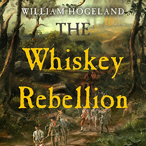 Amazon.com: The Whiskey Rebellion (Audible Audio Edition): William ...