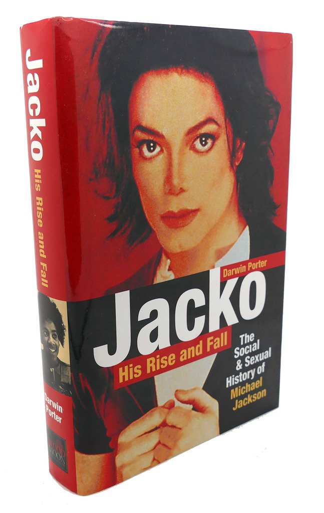 Jacko, His Rise and Fall: The Social and Sexual History of Michael ...
