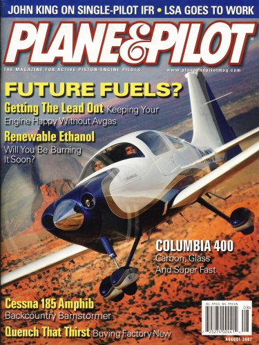 Plane & Pilot, August 2007 Issue: Editors of PLANE & PILOT Magazine ...
