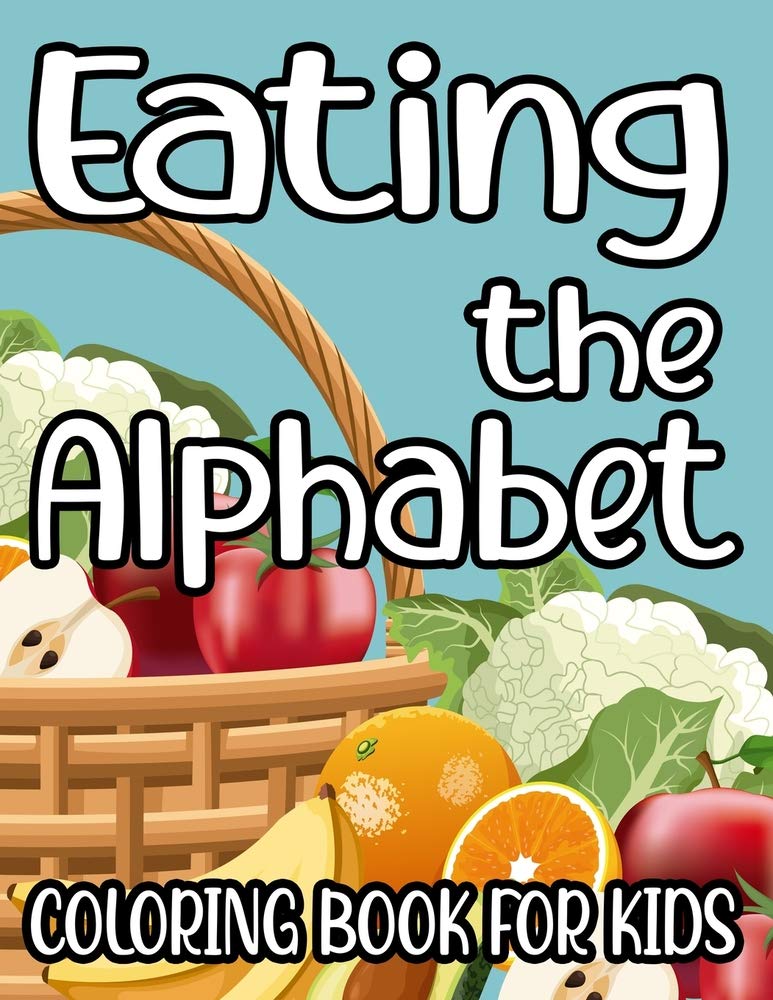 Buy Eating The Alphabet Coloring Book For Kids: Fruits And Vegetables ...