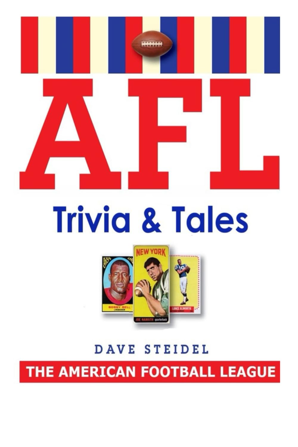 AFL TRIVIA and TALES: The Ultimate American Football League Trivia Book ...