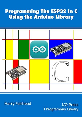Programming the ESP32 In C Using the Arduino Library : Fairhead, Harry: Amazon.ca: Livres