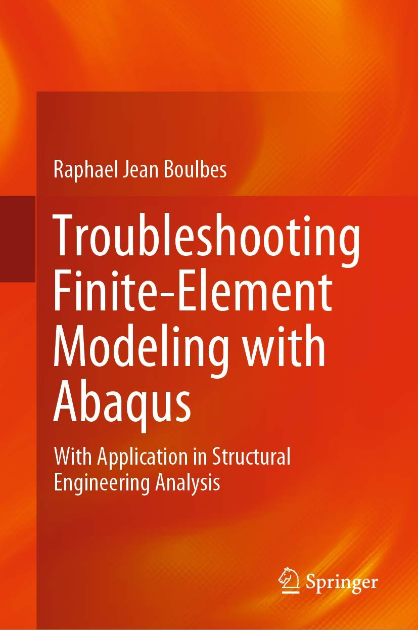 Troubleshooting Finite Element Modeling With Abaqus With Application In ...