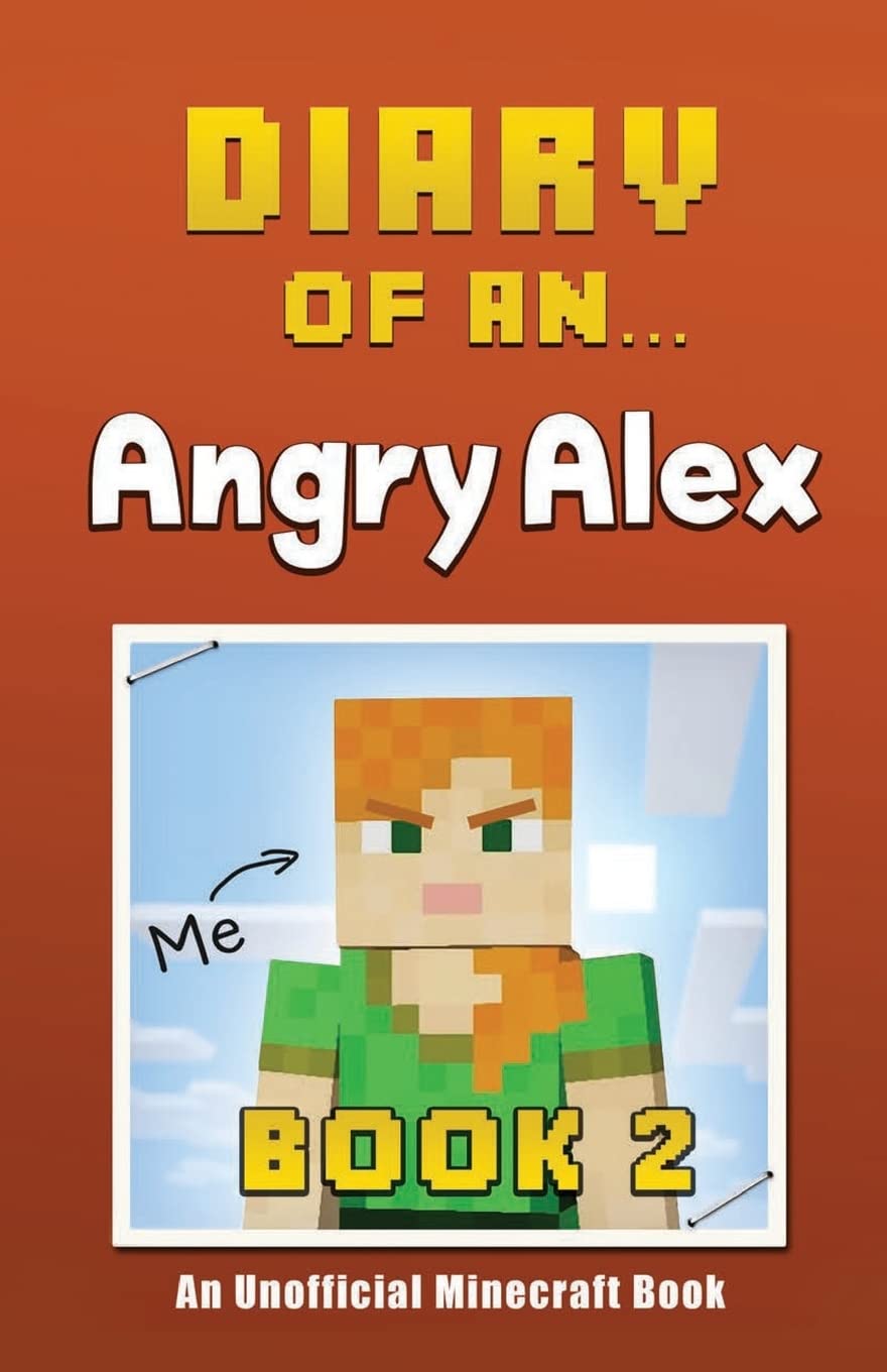 Amazon.com: Diary of an Angry Alex: Book 2 [An Unofficial Minecraft ...