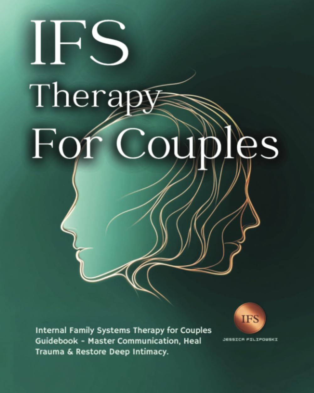 IFS Therapy for Couples: Internal Family Systems Therapy for Couples ...