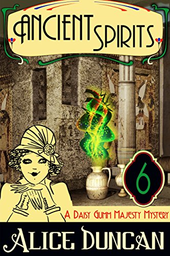Ancient Spirits (A Daisy Gumm Majesty Mystery, Book 6): Historical Cozy ...