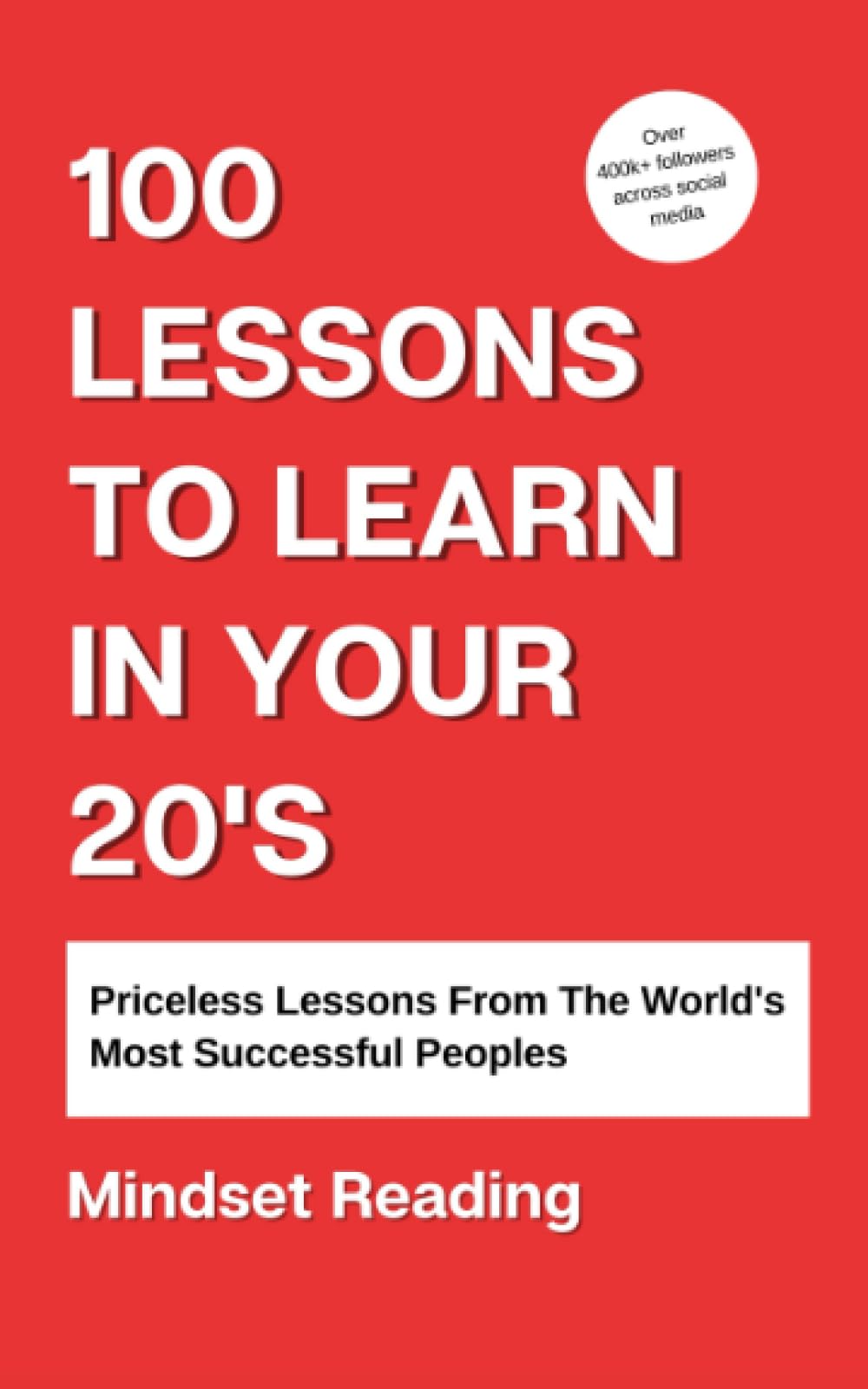 100 Lessons To Learn In Your 20s (Updated) (100 Lessons Collection ...