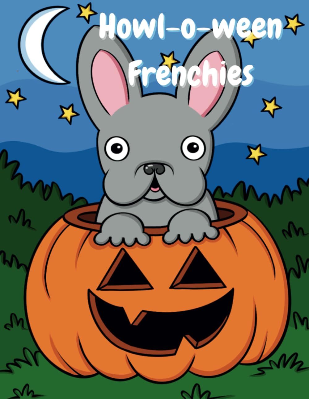 Amazon.com: Howl-O-Ween Frenchies: A Halloween Coloring Book Adventure ...