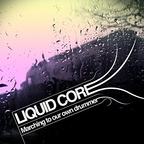 Play Marching to Our Own Drummer by Liquid Core on Amazon Music