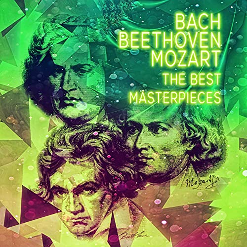 Play Bach, Beethoven, Mozart The Best Masterpieces - The Perfect Start ...
