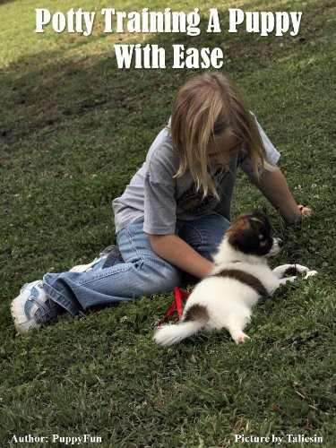 Potty Training A Puppy With Ease - Kindle edition by PuppyFun, Zohey ...